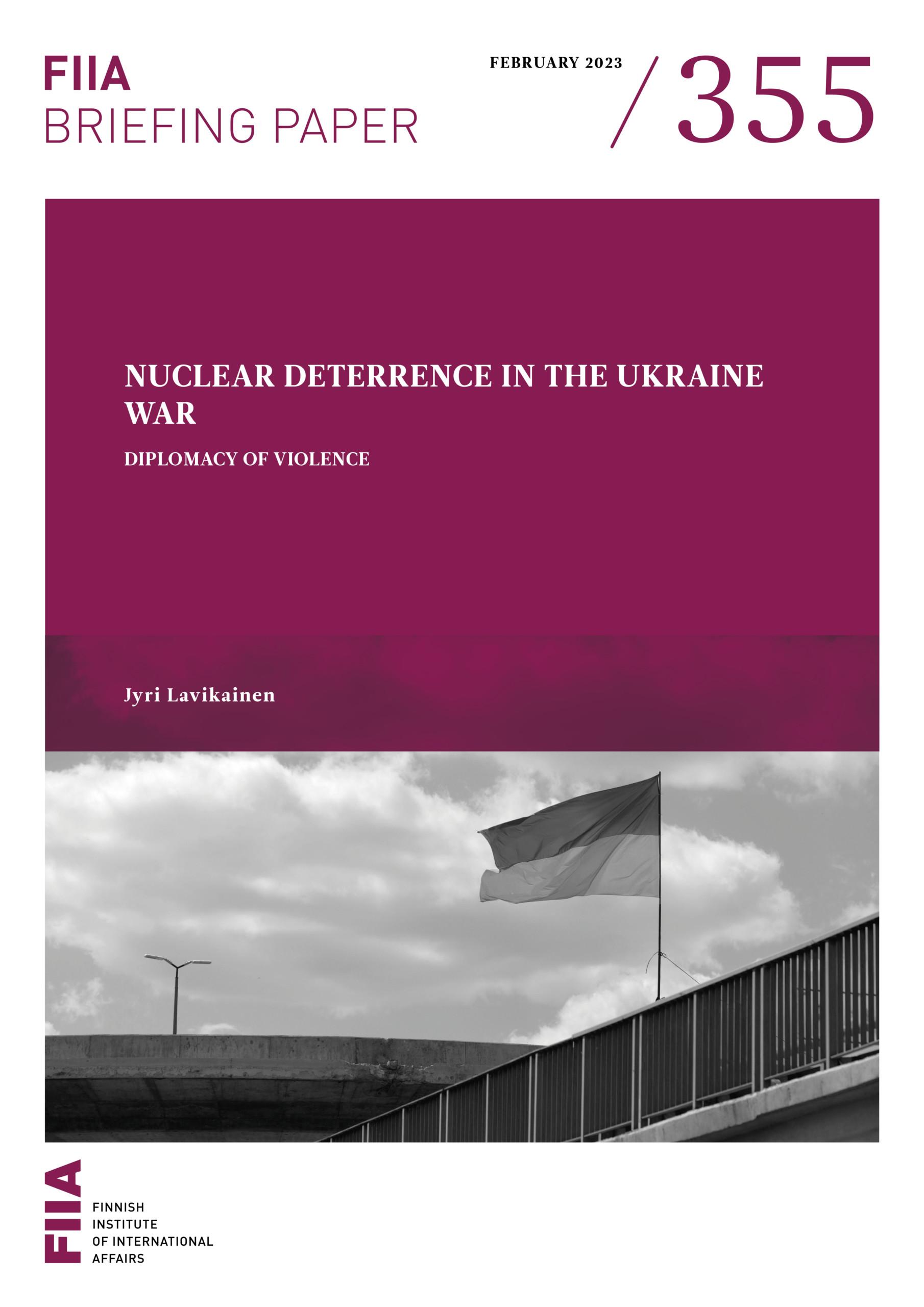 Nuclear Deterrence In The Ukraine War FIIA Nuclear Deterrence In The Ukraine War FIIA
